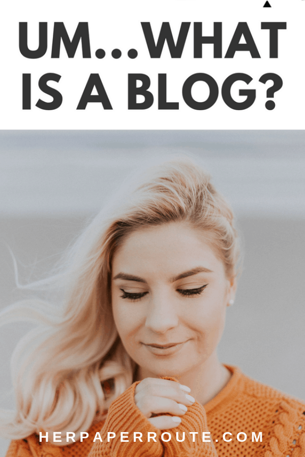 What Is A Blog? Why You Need To Start A Blog This Year