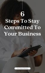 6 Tips To Stay Committed To Your Business