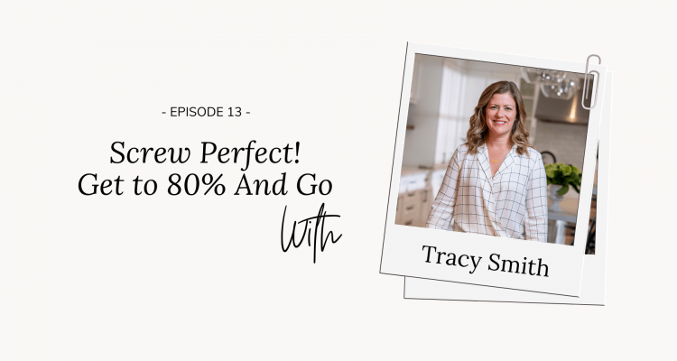 Screw Perfect! Get To 80% And Go For It