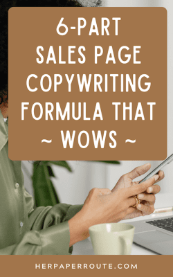 6-Part Sales Page Copywriting Formula That Wows