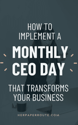 How To Implement A Monthly CEO Day That Transforms Your Business