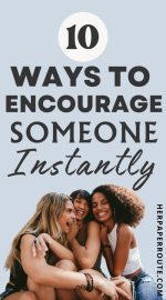 10 Best Ways To Encourage Someone Instantly